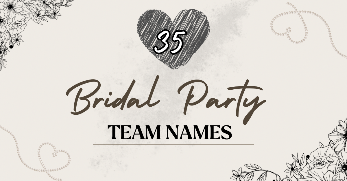 Bridal Party Themed Team Names- Exciting Celebrations - Our Swell Time